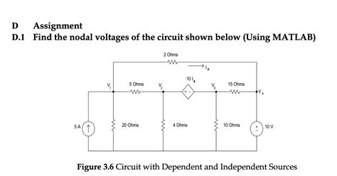 Solved D Assignment D Find The Nodal Voltages Of The Chegg