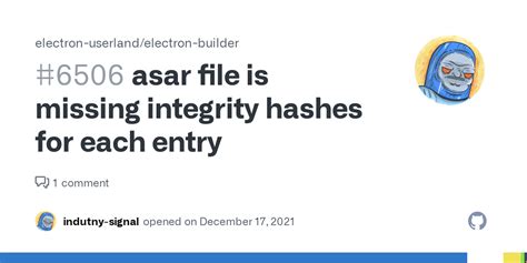 Asar File Is Missing Integrity Hashes For Each Entry · Issue 6506