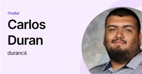 Carlos Duran Duranc6 Profile Padlet