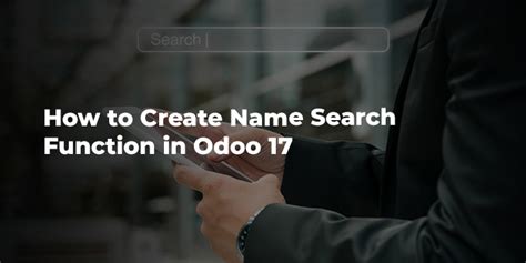 How To Create Name Search Function In Odoo 17