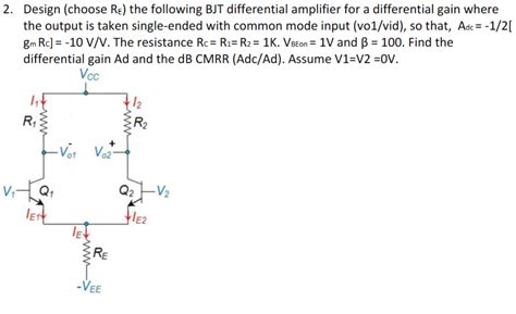 Solved Design Choose Re ﻿the Following Bjt Differential