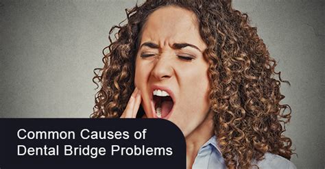 Common Causes Of Dental Bridge Problems Oakville Place Dental Office