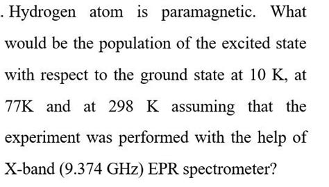 Solved Hydrogen Atom Is Paramagnetic What Would Be The