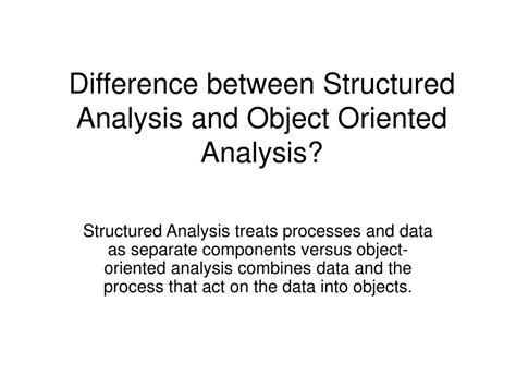 Ppt Difference Between Structured Analysis And Object Oriented