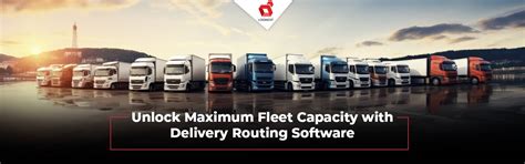 Loginext Blog How Can Delivery Routing Software Help Your Business Maximize Fleet Capacity