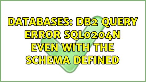 databases db2 query error sql0204n even with the schema defined youtube