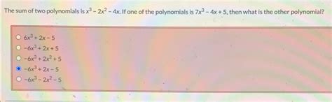 Solved The Sum Of Two Polynomials Is X X X If One Of Chegg Com
