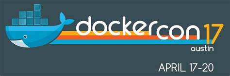 Dockercon 2017 Roundup