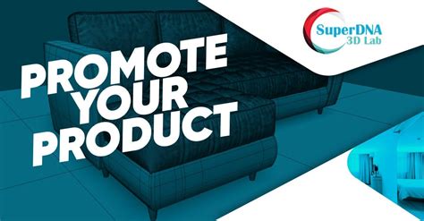 Evolve The Way You Sell Using 3d Models By Superdna3dlab Medium