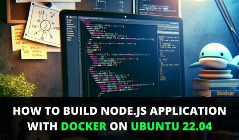 How To Build Nodejs Application With Docker On Ubuntu 2204 Greenwebpage Community