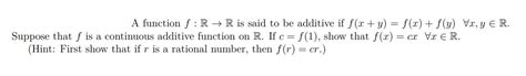 Solved A Function F R → R Is Said To Be Additive If F X