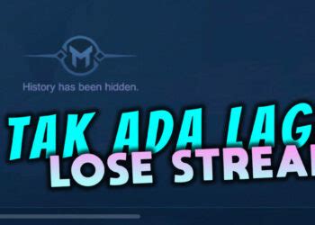 Malu Lose Streak Begini Cara Hide History ML Resmi