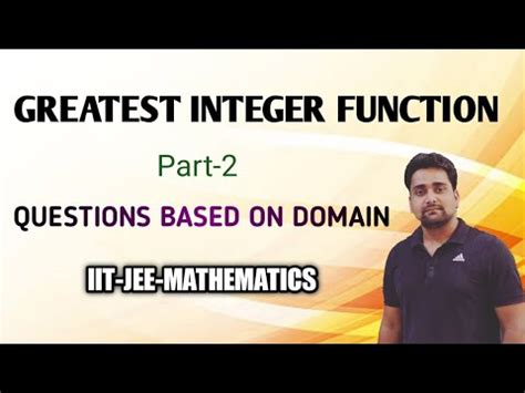 GREATEST INTEGER FUNCTION IIT JEE QUESTIONS DOMAIN OF FUNCTION YouTube