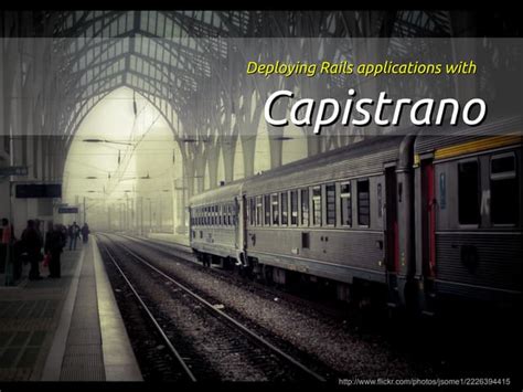 Deploying Rails Applications With Capistrano Ppt