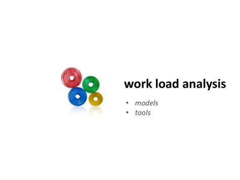 Work Load Analysis