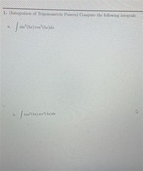 Solved 1 Integration Of Trigonometric Powers Compute The