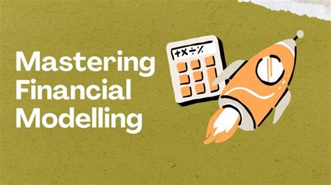 Mastering Financial Modelling A Step By Step Guide For Beginners Finance Tech And Analytics