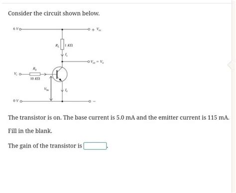 consider the circuit shown below the transistor is on the base current