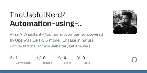 github theusefulnerd automation using openai atlas ai assistant your smart companion