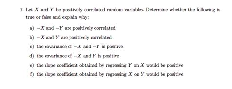 Solved 1 Let X And Y Be Positively Correlated Random