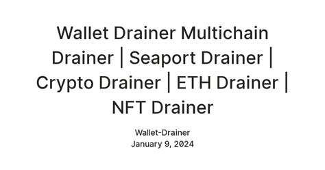 Wallet Drainer Multichain Drainer Seaport Drainer Crypto Drainer Eth Drainer Nft Drainer