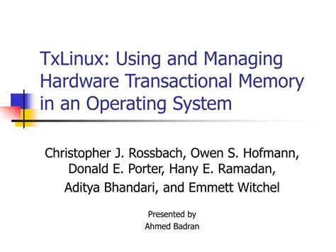 Ppt Txlinux Using And Managing Hardware Transactional Memory In An