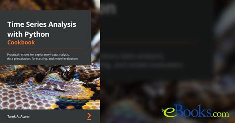 Time Series Analysis With Python Cookbook By Tarek A Atwan Ebook