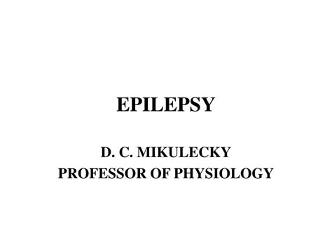 PPT Epilepsy Causes Seizures And Treatments PowerPoint Presentation ID 1210065