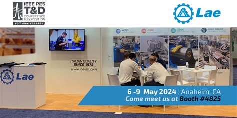 Meet Lae Experts At The Ieee Pes T D Conference And Exhibition