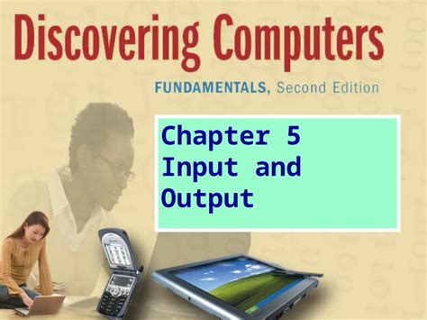ppt chapter 5 input and output what is input what is input p 166