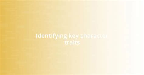 How I Use Character Analysis