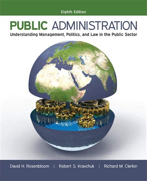Public Administration: Understanding Management, Politics, and Law in ...