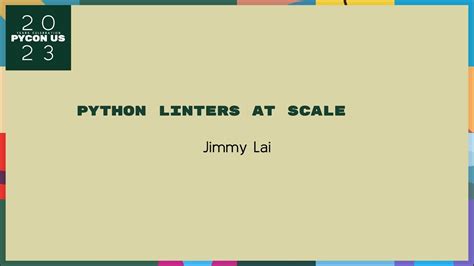 Talks Jimmy Lai Python Linters At Scale Youtube