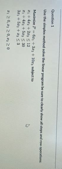Solved Question 1use The Simplex Method Solve The Linear