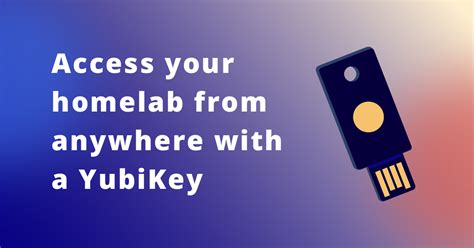 Access Your Homelab From Anywhere With A Yubikey And Mutual Tls