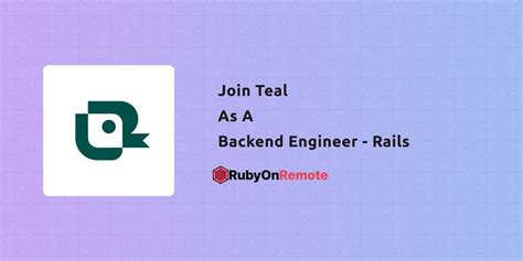 Work Remotely At Teal As A Backend Engineer Rails Rrubyonremote