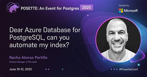 Speaker Nacho Alonso Portillo Posette An Event For Postgres 2025