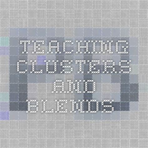 Teaching Clusters And Blends Teaching Cluster Articulation