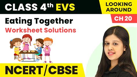 Eating Together Worksheet Solutions Class 4 Evs Chapter 20 Youtube