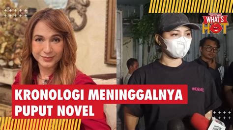 Kronologi Dan Penyebab Puput Novel Meninggal Dunia