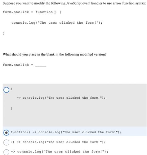 Solved Suppose You Want To Modify The Following Javascript