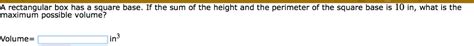 solved a rectangular box has a square base if the sum of