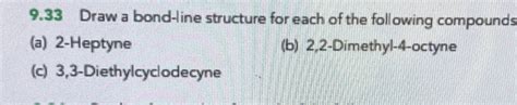 Solved By An Expert 9 33 ﻿draw A Bond Line Structure For Each Of The