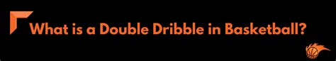 What Is A Double Dribble In Basketball Hoops Addict