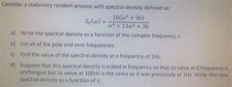 Solved Consider A Stationary Random Process With Spectral Chegg