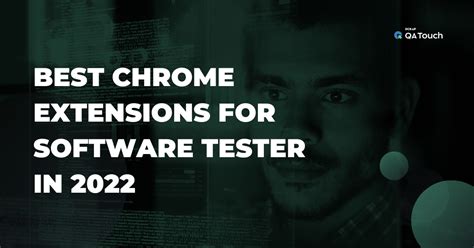 Best Chrome Extensions For Software Testers In 2025