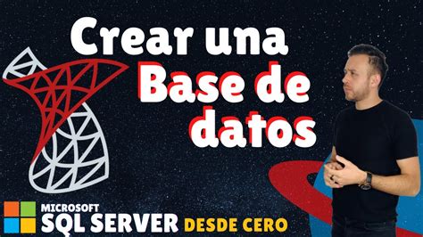 Crear Una Base De Datos En SQL Server Microsoft SQL Server Desde Cero YouTube