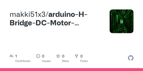 GitHub Makki X Arduino H Bridge DC Motor Controller