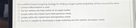 Solved The Undifferentiated Targeting Strategy For Finding A