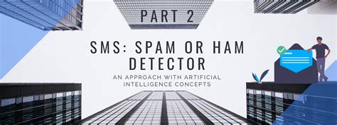 Sms Spam Or Ham Detector Using Python Towards Data Science